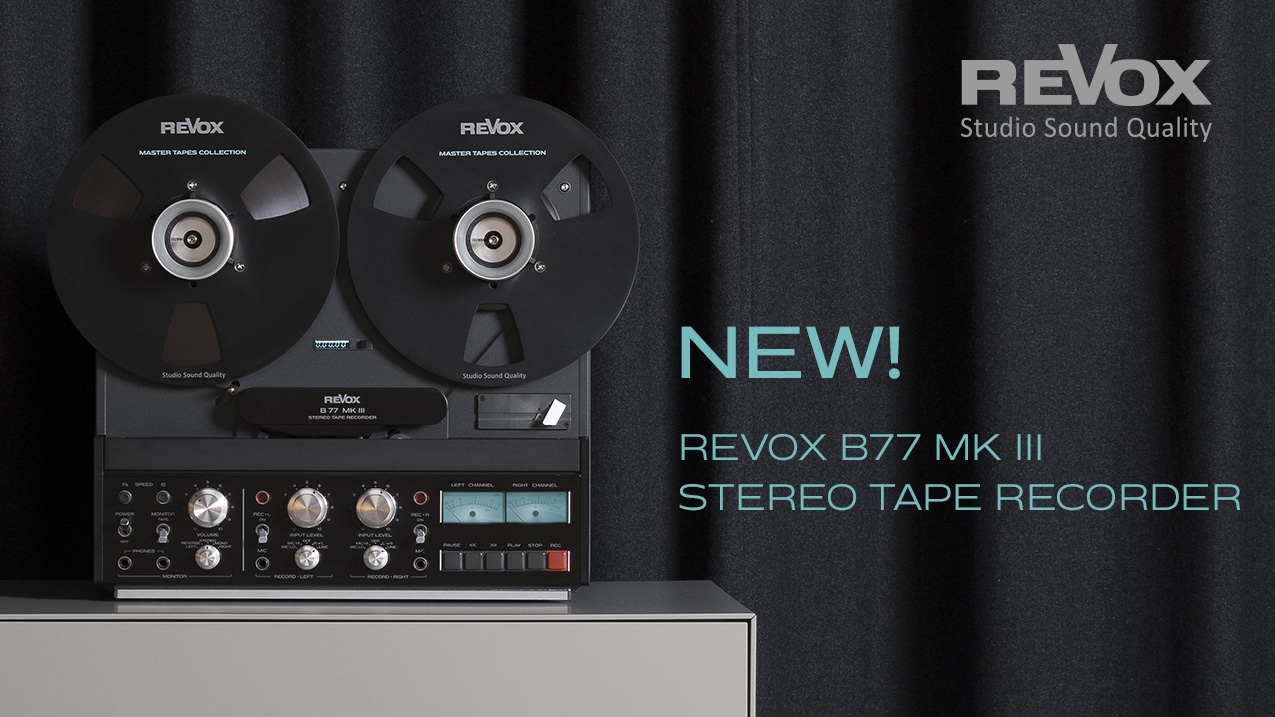 The new Revox B77 MK III tape recorder | Revox - experience true studio ...